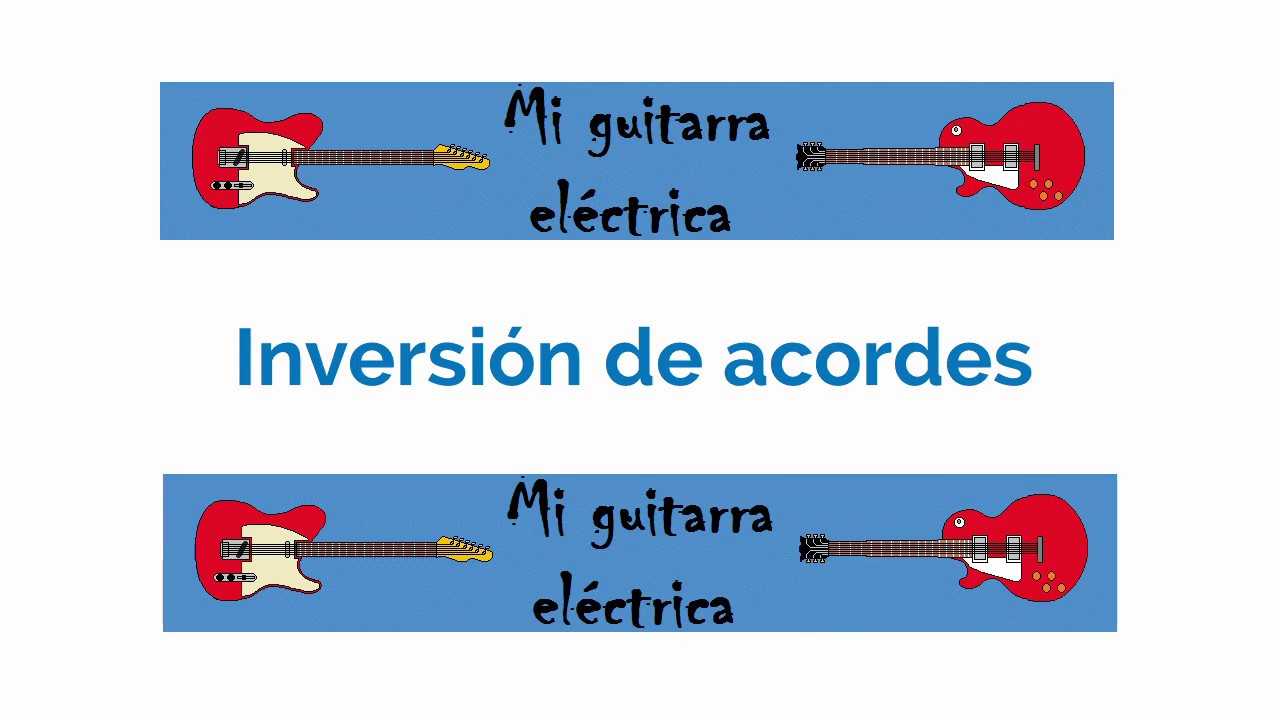 Inversión de acordes en la guitarra explicado en detalle ...